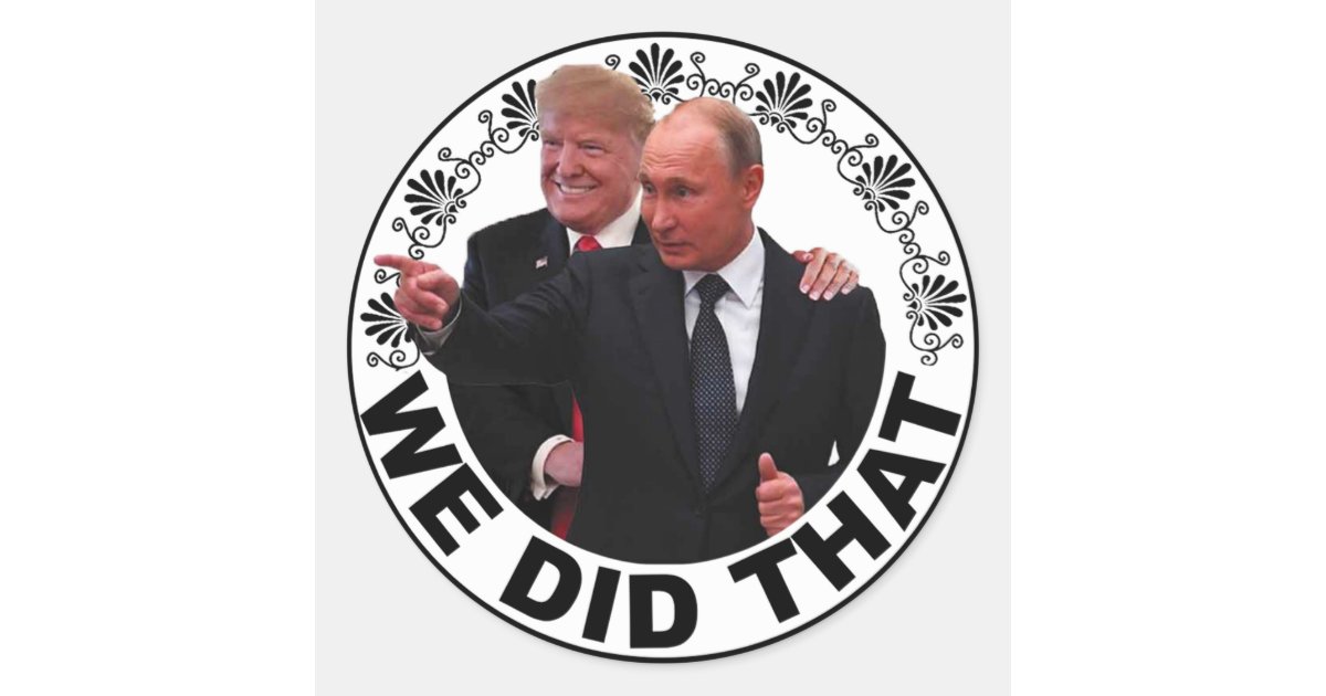 Trump "We did that" sticker | Zazzle