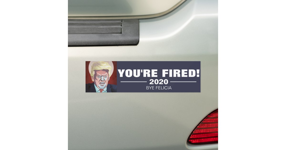 Trump You're Fired Bumper Sticker (A) | Zazzle