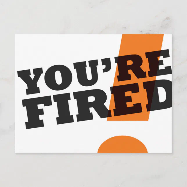 Trump: You're Fired postcard | Zazzle