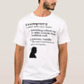 Trumpery Definition - Anti President Trump T-Shirt | Zazzle