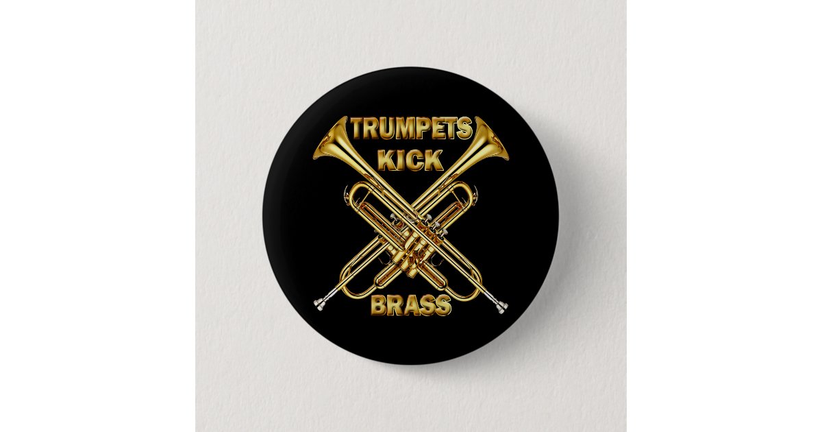 Trumpets Kick Brass Pinback Button | Zazzle