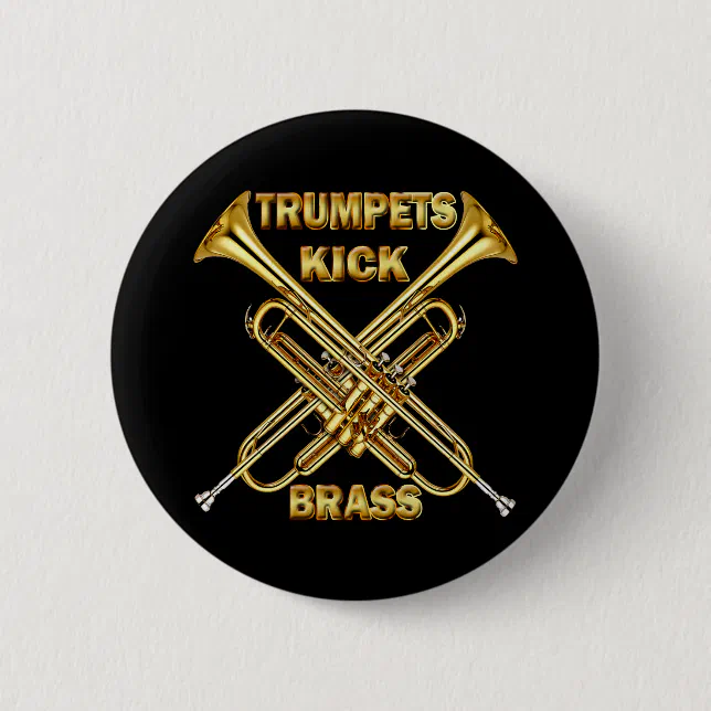 Trumpets Kick Brass Pinback Button | Zazzle