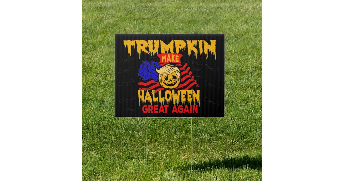 Trumpkin Make Halloween Great Again 2024 Sign | Zazzle