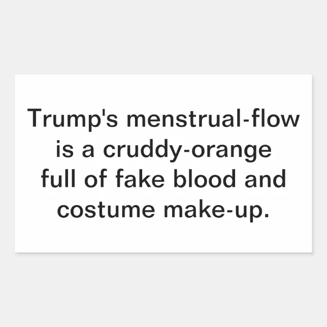 Trump's Cruddy-Orange Period Hankamer Artjunkhaus Rectangular Sticker ...