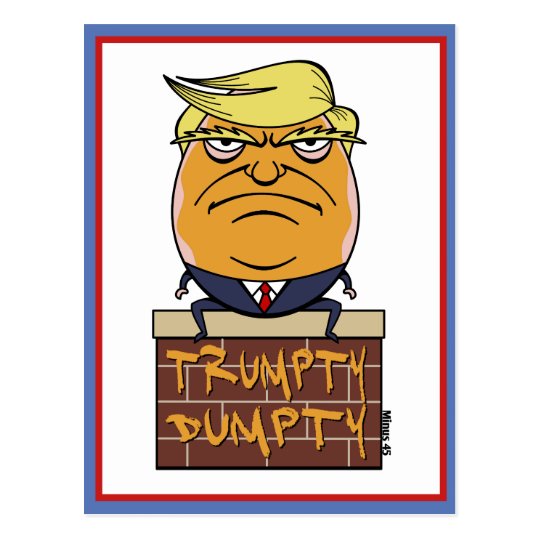 Trumpty Dumpty - Donald Trump Cartoon Postcard | Zazzle.com
