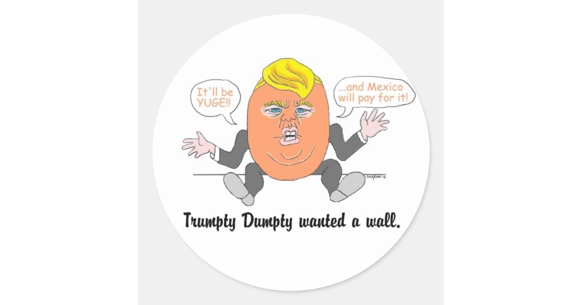 Trumpty Dumpty stickers | Zazzle