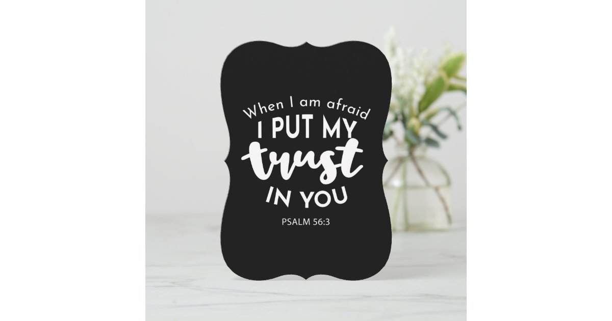 Trust in Darkness When I am Afraid, I Put My Trust Holiday Card | Zazzle