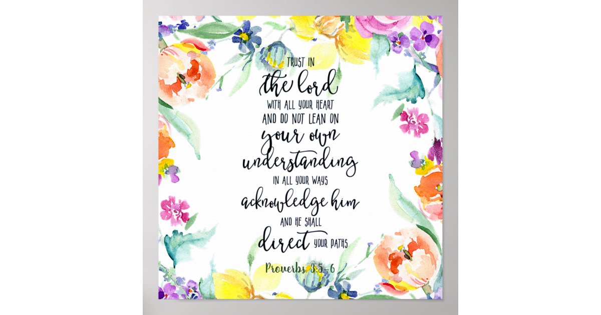 Trust in the Lord floral Poster | Zazzle