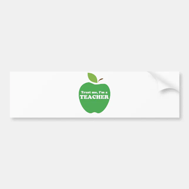 Trust Me, I'm a Teacher Green Apple Bumper Sticker | Zazzle