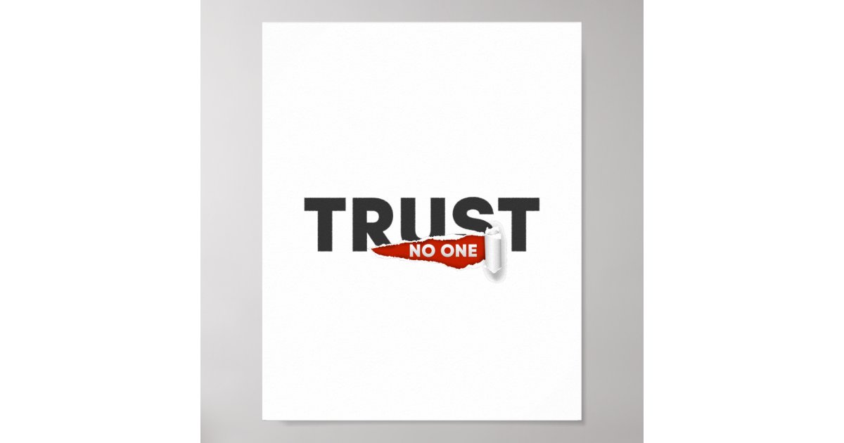 Trust no one. poster | Zazzle
