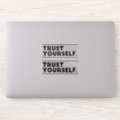 Trust Yourself Vinyl Stickers | Zazzle