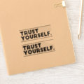 Trust Yourself Vinyl Stickers | Zazzle