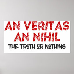Truth or Nothing Latin Poster | Zazzle