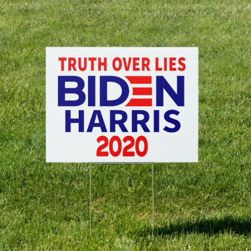 Truth Over Lies Biden Harris 2020 Election Sign | Zazzle