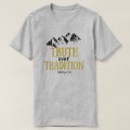 Truth Over Tradition Shirt | Zazzle