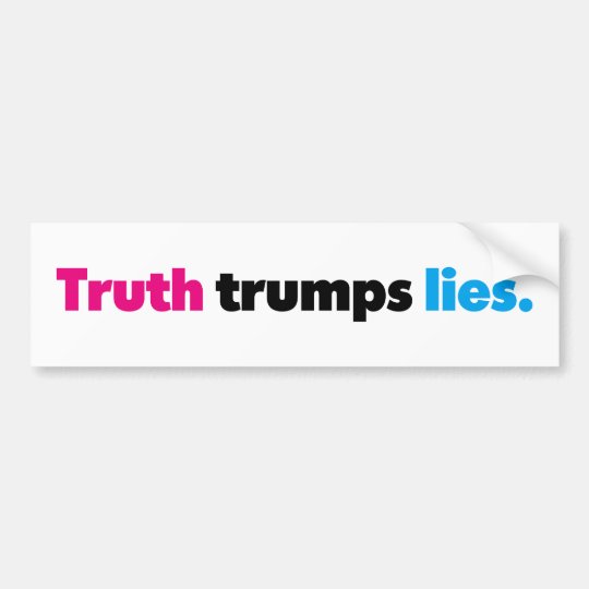 Truth Trumps Lies Bumper Sticker | Zazzle.com