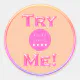 Try Me Logo Tester Sample Holograph Pink Coral Classic Round Sticker ...