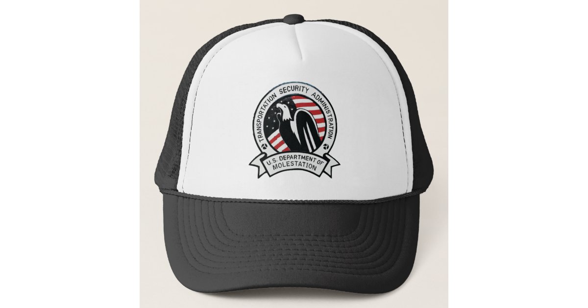 TSA Molestation Hat | Zazzle