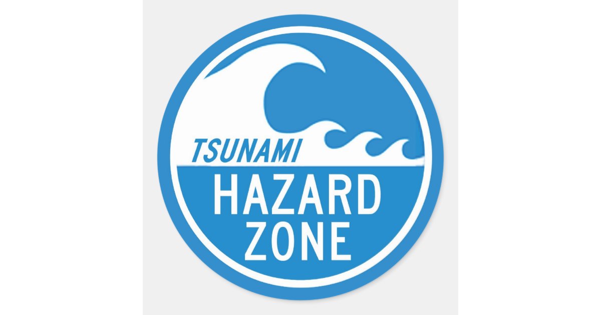 TSUNAMI HAZARD ZONE CLASSIC ROUND STICKER | Zazzle