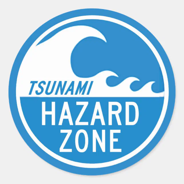 TSUNAMI HAZARD ZONE CLASSIC ROUND STICKER | Zazzle