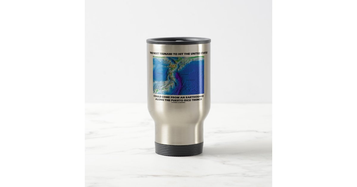 Tsunami Puerto Rico Trench (Plate Tectonics Earth) Travel Mug | Zazzle