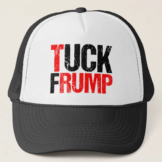 Tuck Frump Funny Anti Donald Trump Political Trucker Hat | Zazzle