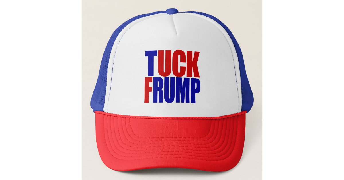 "TUCK FRUMP” TRUCKER HAT | Zazzle