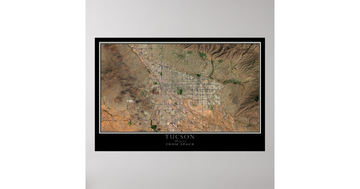 Tucson Arizona Satellite Poster Map | Zazzle