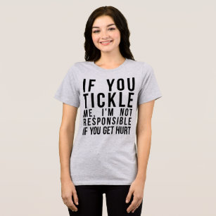 Tickling T-Shirts - Tickling T-Shirt Designs | Zazzle