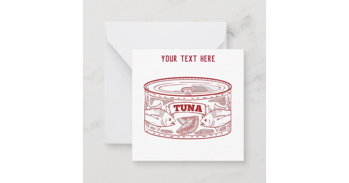 Tuna in a tin can note card | Zazzle