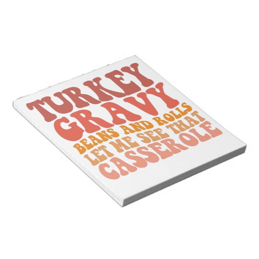 Turkey Gravy Beans and Rolls Funny Thanksgiving Notepad | Zazzle