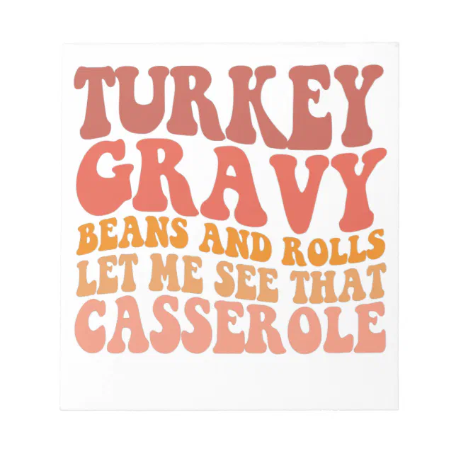 Turkey Gravy Beans and Rolls Funny Thanksgiving Notepad | Zazzle