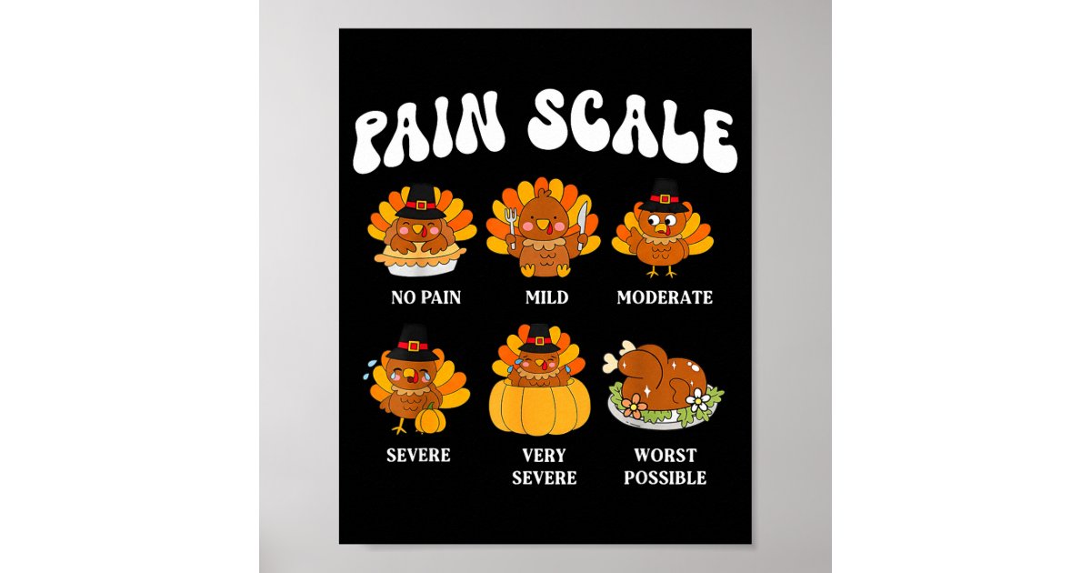 Turkey Pain Scale Funny Thanksgiving Nurse Poster | Zazzle