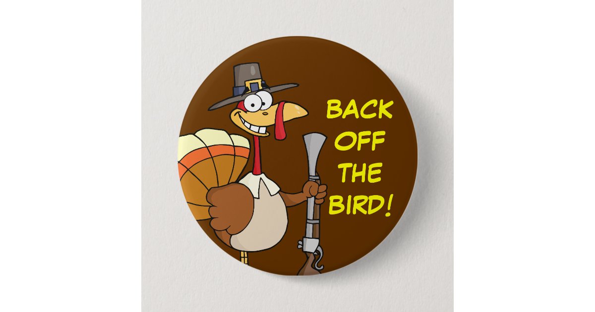 Turkey Taking Thanksgiving Dinner Hostage Pinback Button | Zazzle