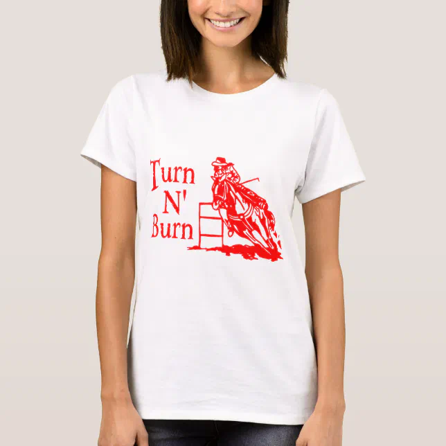 TURN N BURN T-Shirt | Zazzle