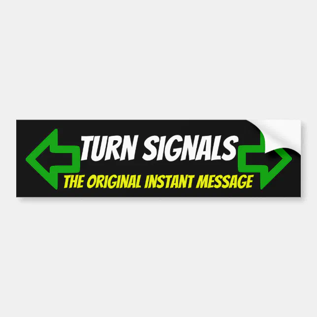 Turn Signals -The Original Instant message sticker | Zazzle