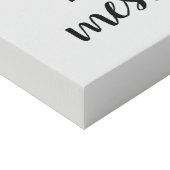 Turn Your Mess Into A Message; inspiration quote Faux Canvas Print | Zazzle