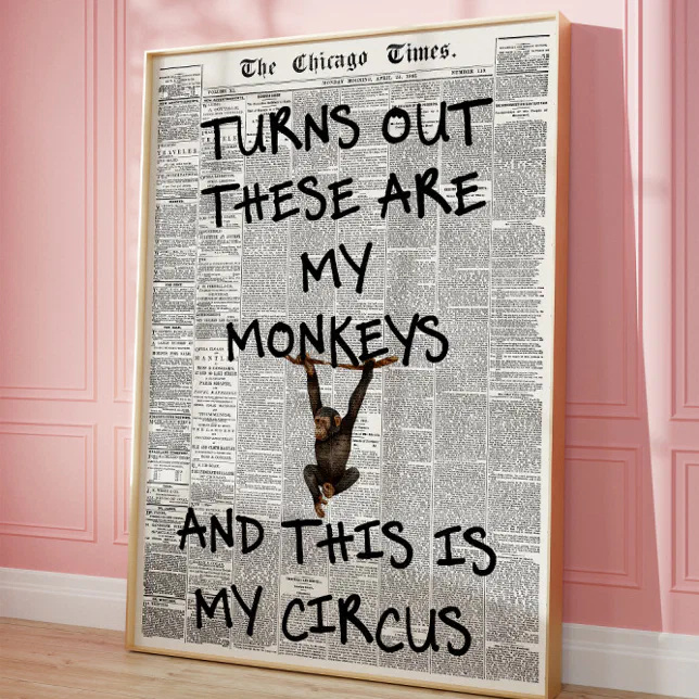 Turns Out These Are My Monkeys Funny Newspaper Poster | Zazzle