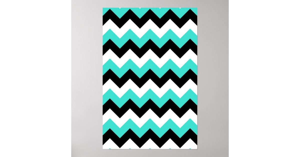 Turquoise Black and White Chevron Poster | Zazzle