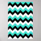Turquoise Black and White Chevron Poster | Zazzle