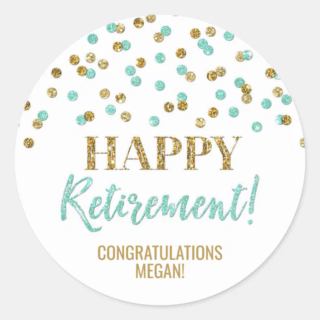 Turquoise Gold Confetti Happy Retirement Classic Round Sticker | Zazzle