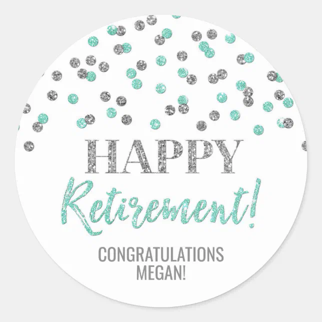 Turquoise Silver Confetti Happy Retirement Classic Round Sticker | Zazzle