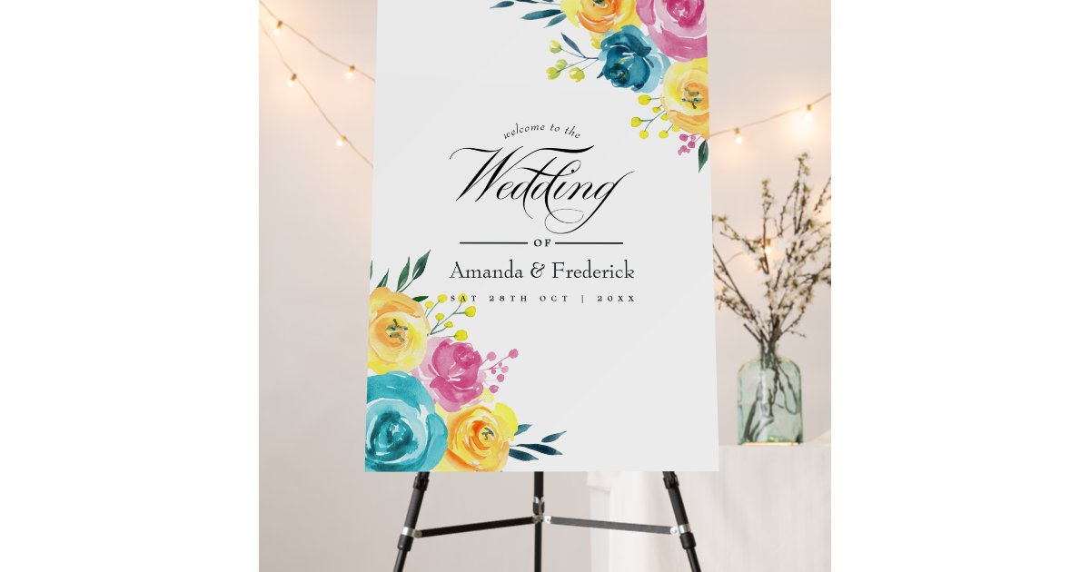 Turquoise, Yellow and Pink Floral Wedding Welcome Foam Board | Zazzle