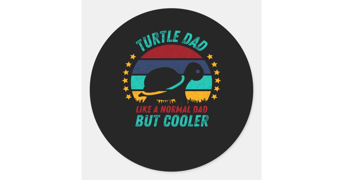 Turtle Dad - Cool Tortoise Father Gift Classic Round Sticker | Zazzle