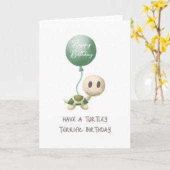 Turtle Funny Punny Turtley Terrific Birthday Card | Zazzle
