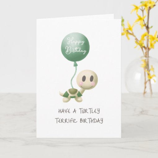 Turtle Funny Punny Turtley Terrific Birthday Card | Zazzle