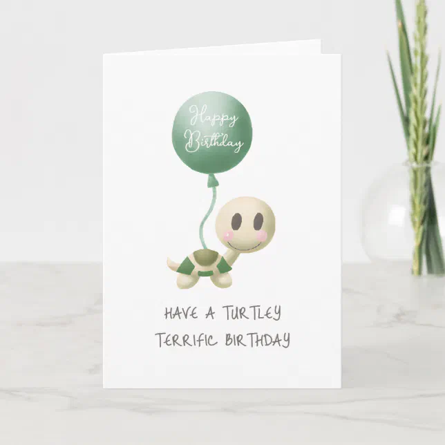Turtle Funny Punny Turtley Terrific Birthday Card | Zazzle