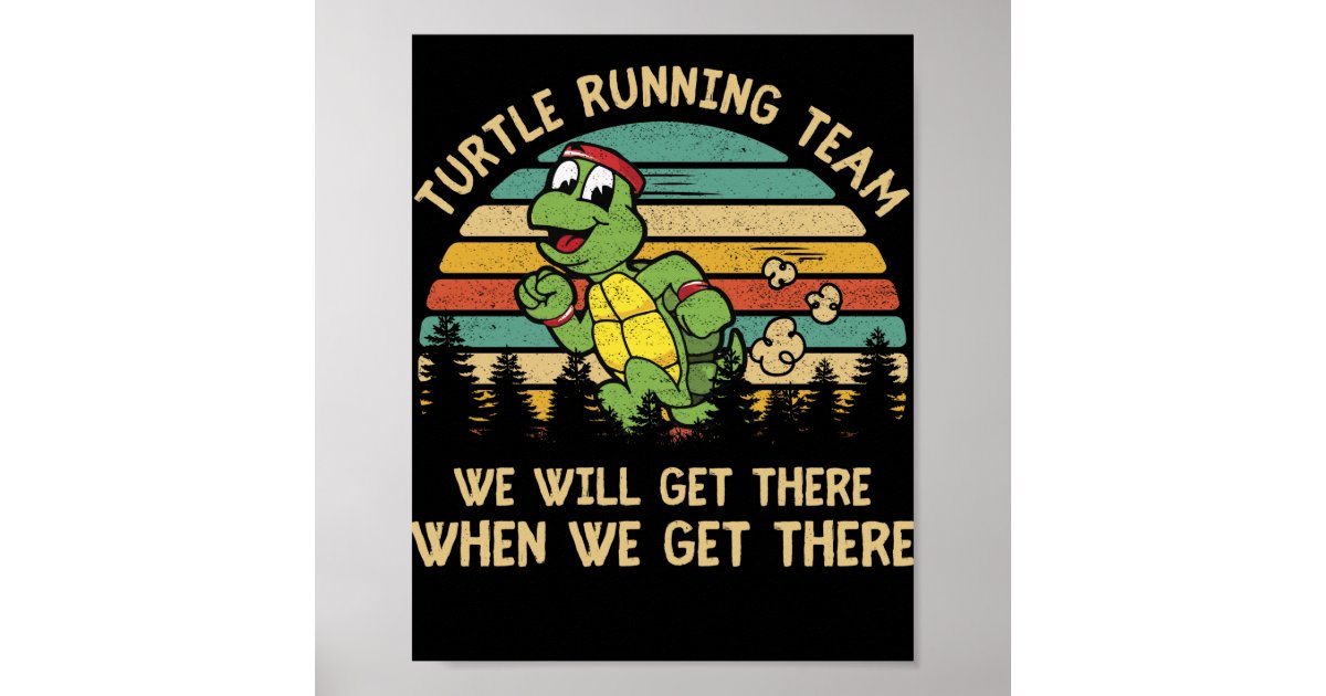 Turtle Running Team We Will Get There Vintage Poster | Zazzle
