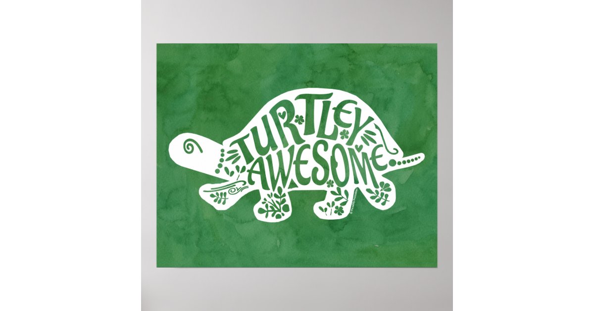 Turtley Awesome Tortoise Funny Turtle Pun Sulcata Poster | Zazzle
