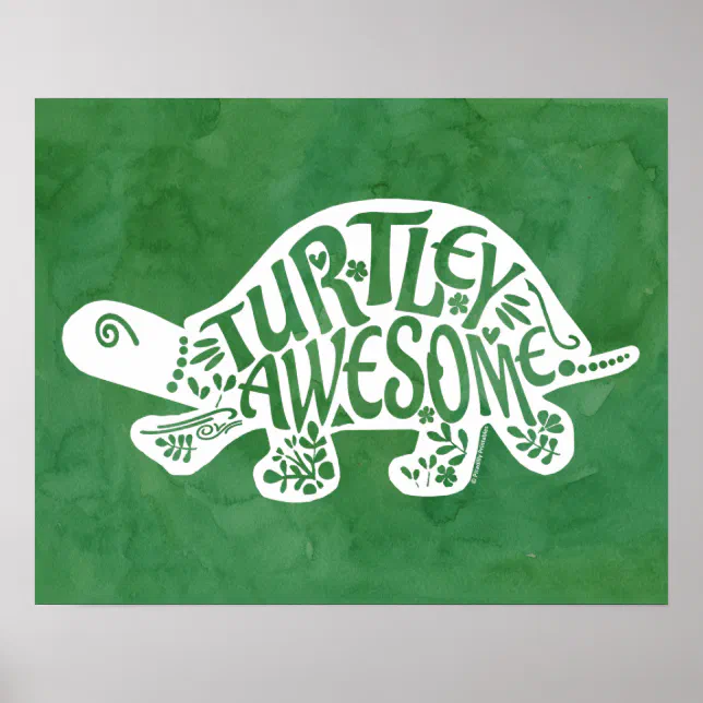 Turtley Awesome Tortoise Funny Turtle Pun Sulcata Poster | Zazzle
